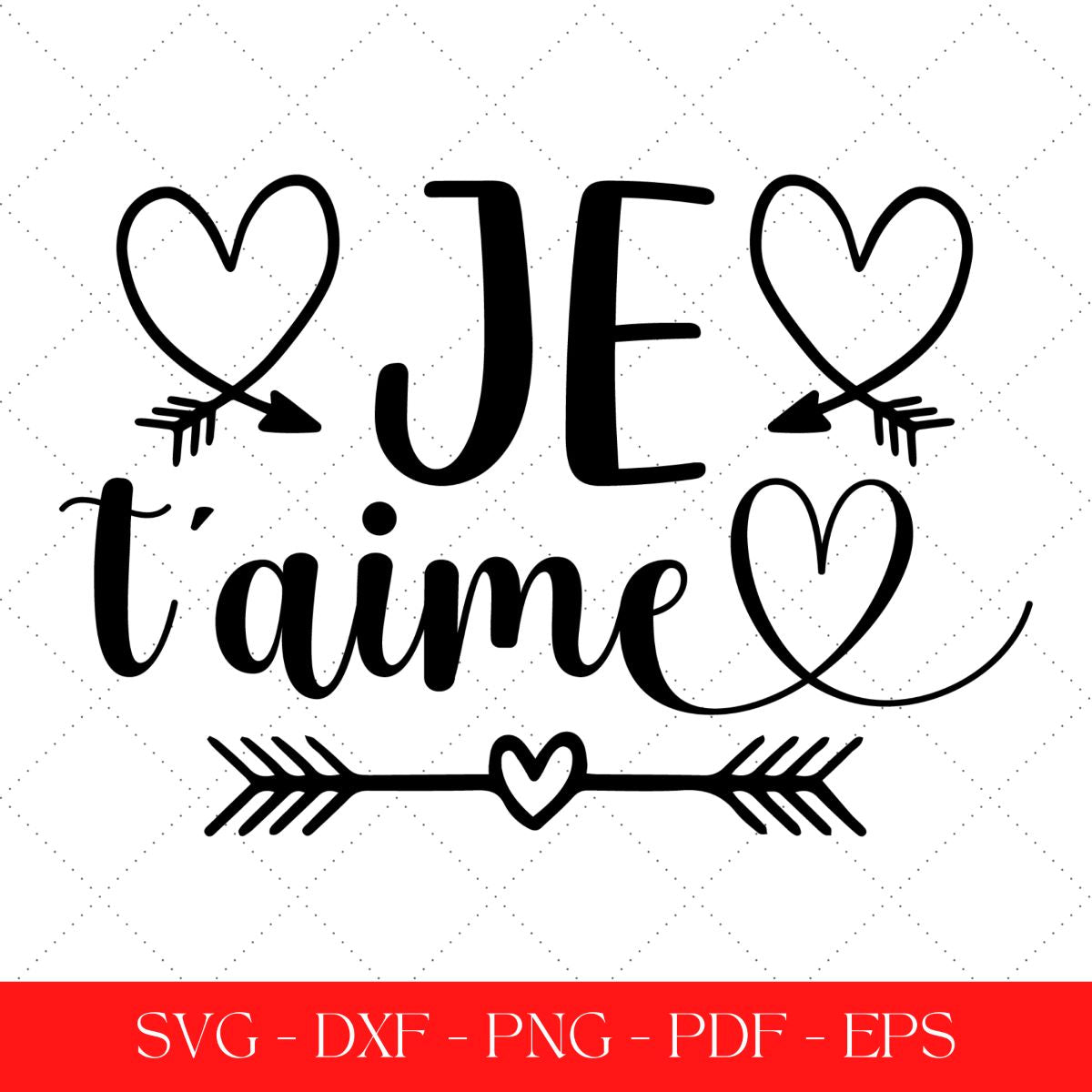 Je t'aime, French SVG Cut File meaning I love you, PNG for Printing ...