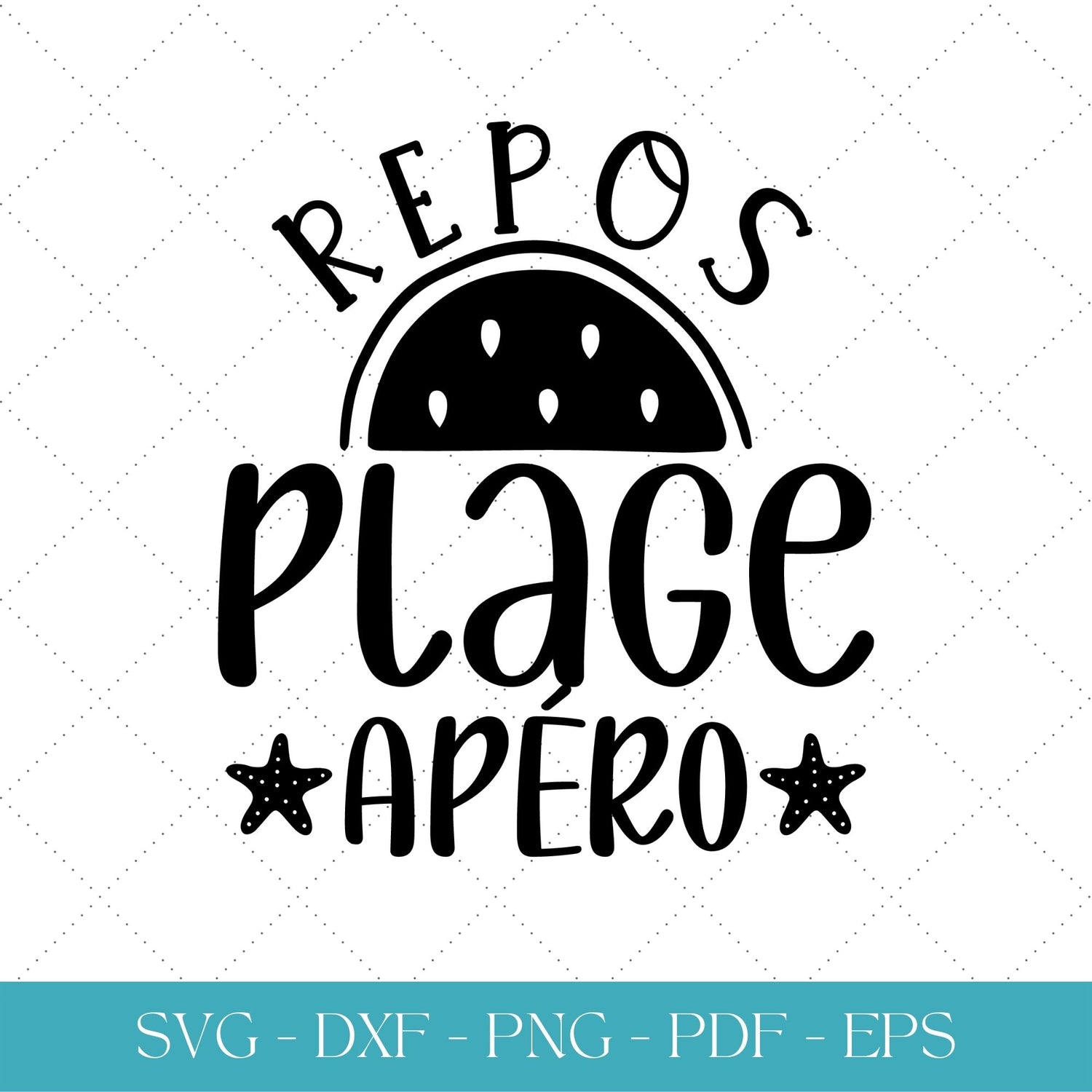 Repos Plage Apéro. French SVG cut file meaning: Rest Beach Aperitif DXF